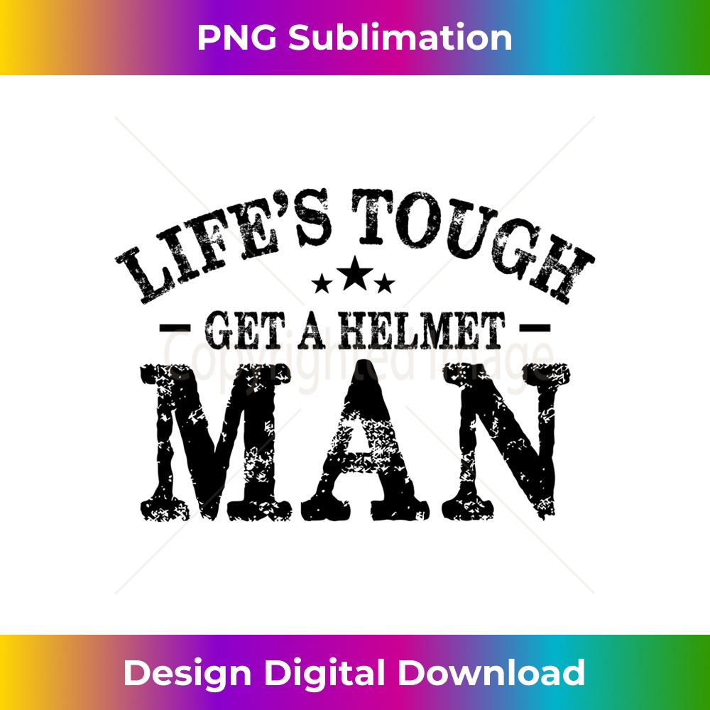 Life's Tough Get A Helmet, Man Inspirational Quote Long Slee | Inspire ...