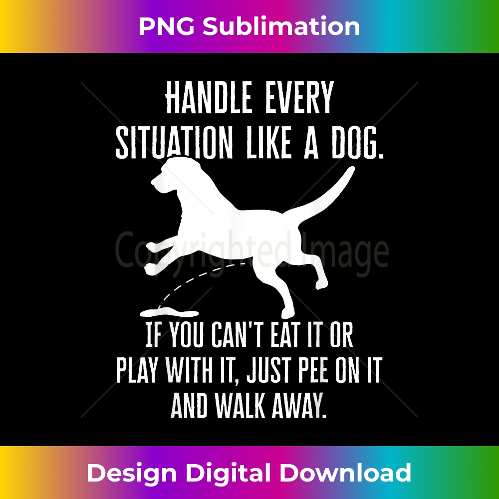 Just Pee On it Like a Dog and Walk Away (v.3) - Crafted Subl | Inspire ...