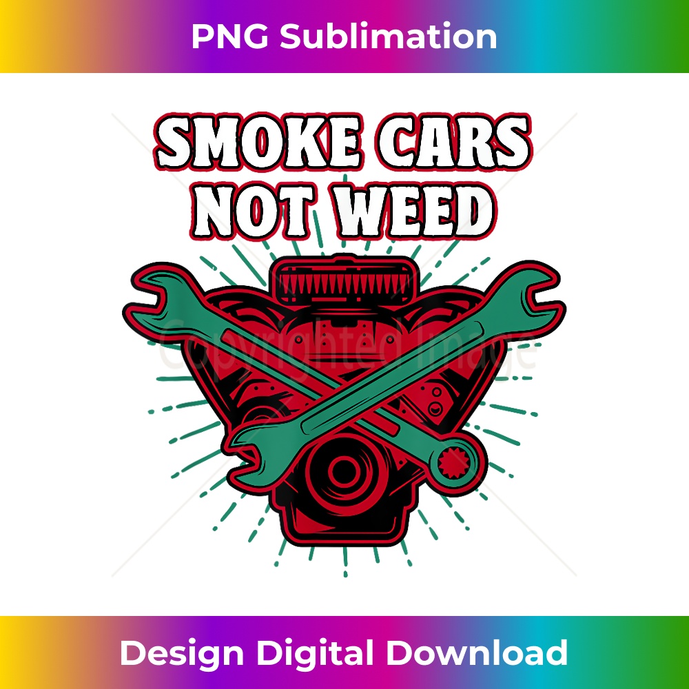 Smoke Cars Not Weed Mechanic Motivational Quote - Timeless P - Inspire ...