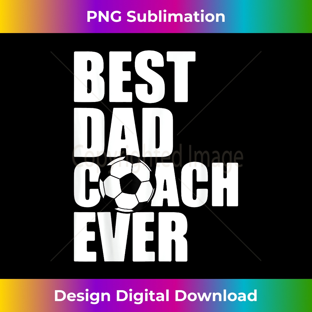 Best Dad Coach Ever Soccer Father Daddy Papa Soccer Coach - | Inspire ...