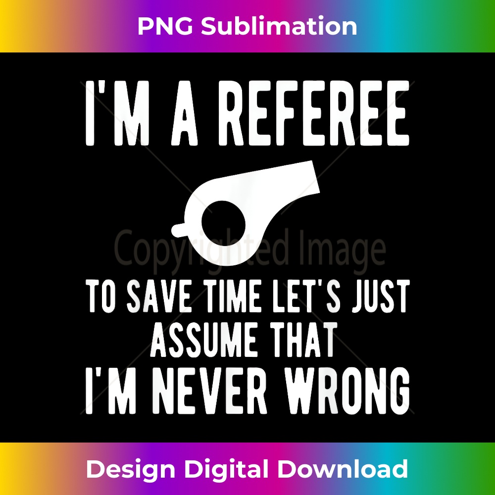 I'm A Referee Funny Ref Umpire Linesman Referee Dad - Luxe S - Inspire ...