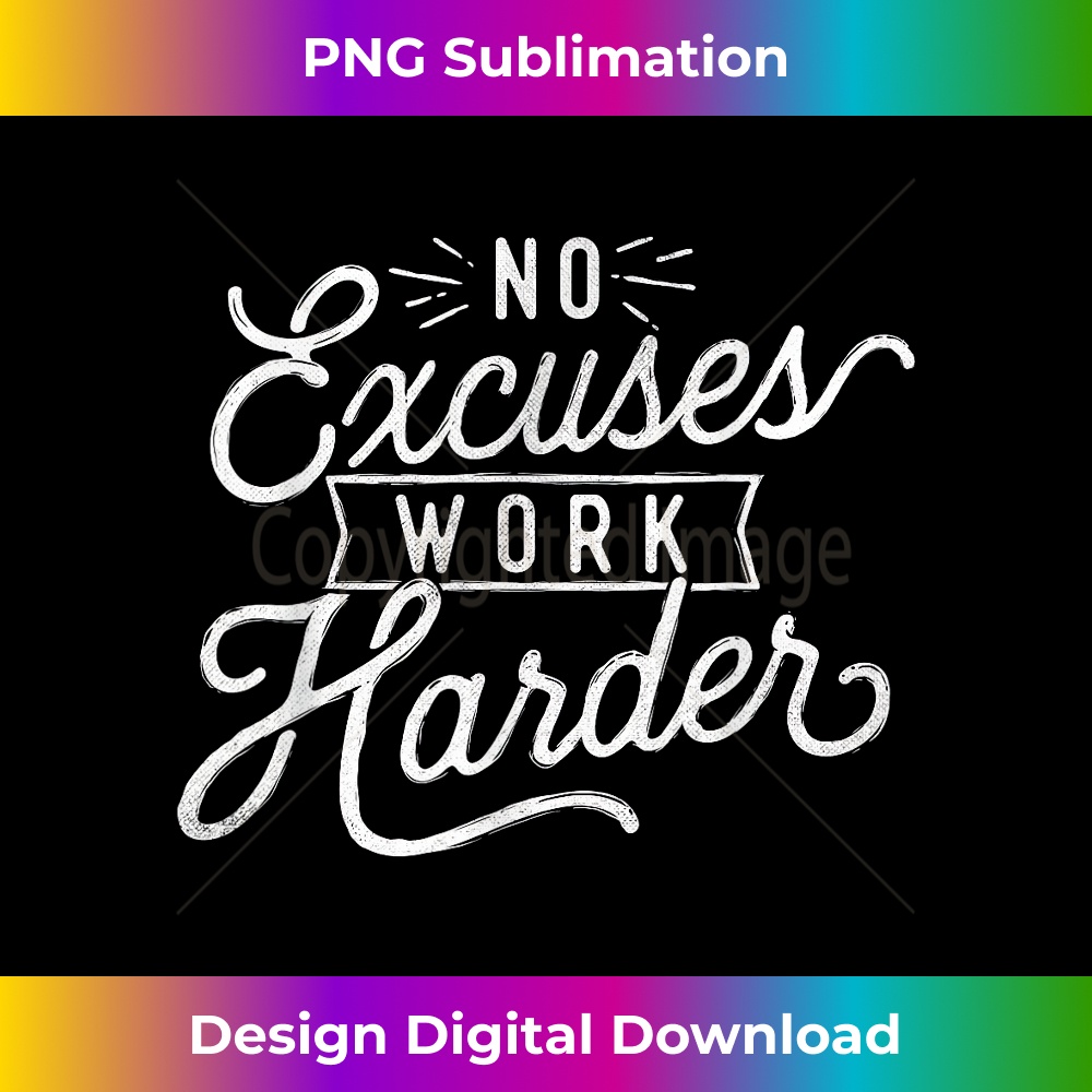 No Excuses Work Harder - Motivational Quote Inspiration - Co | Inspire ...