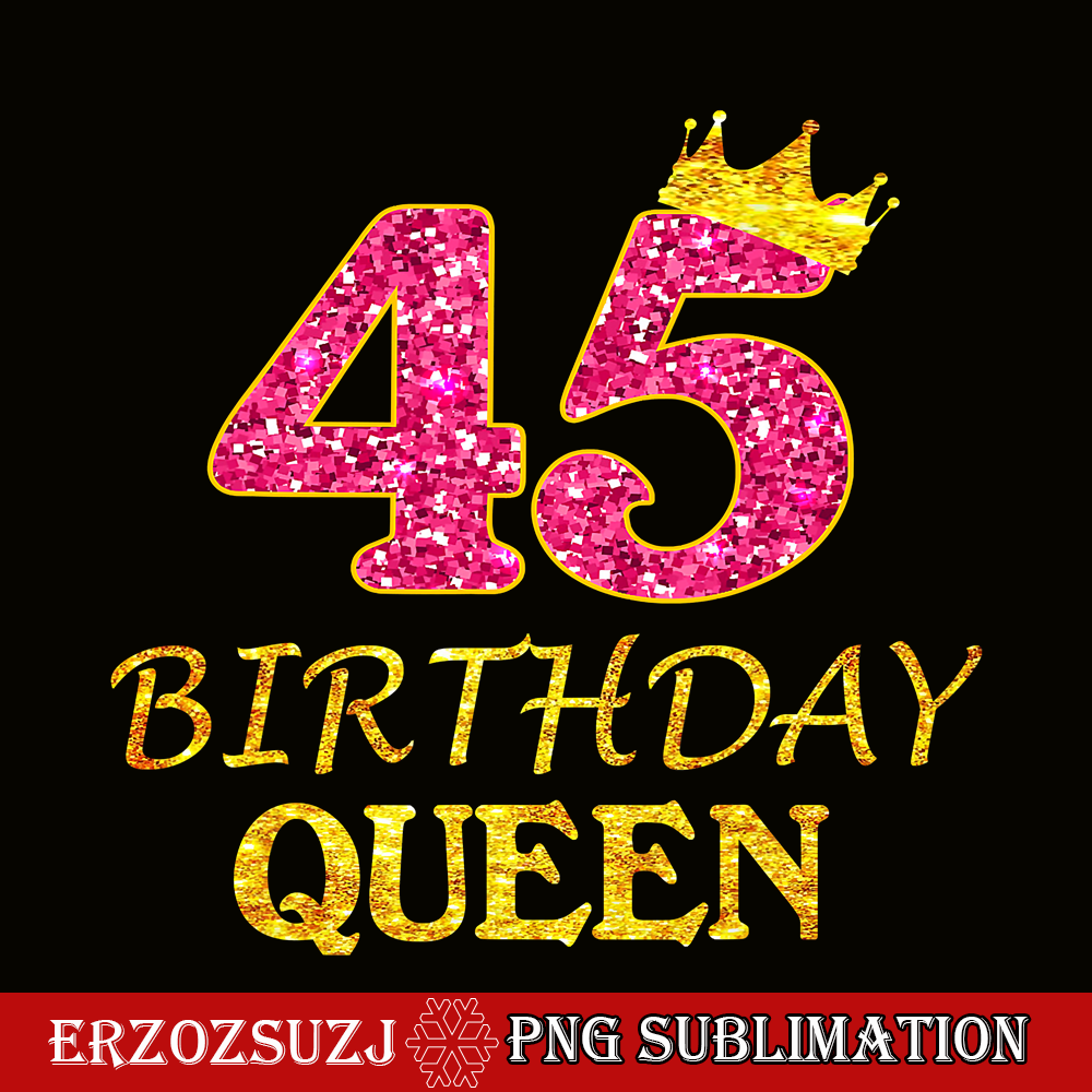 45 Birthday Queen PNG, Happy Birthday PNG, Birthday Queen PN | Inspire ...