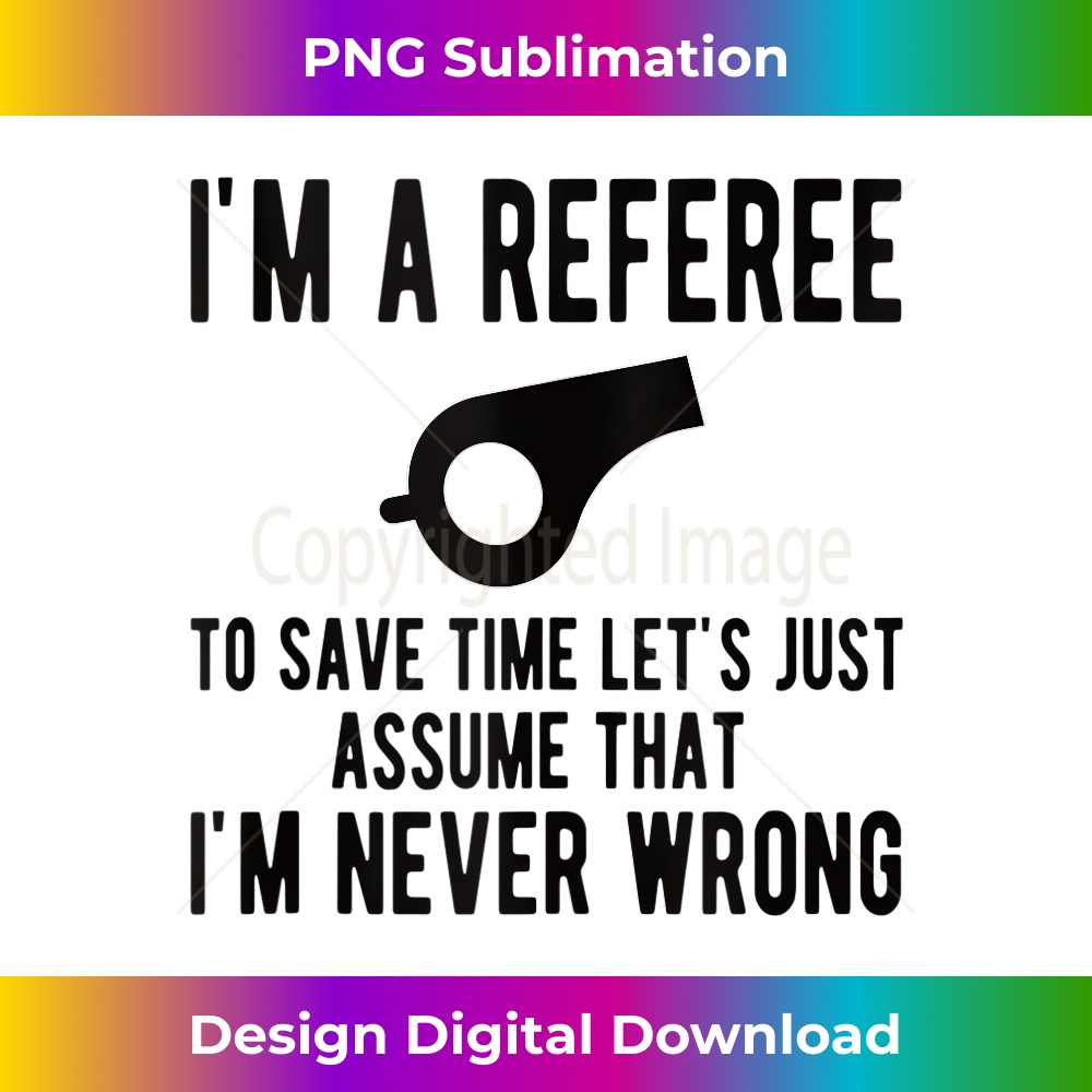 I'm A Referee Funny Ref Umpire Linesman Referee Dad Tank Top - Inspire ...