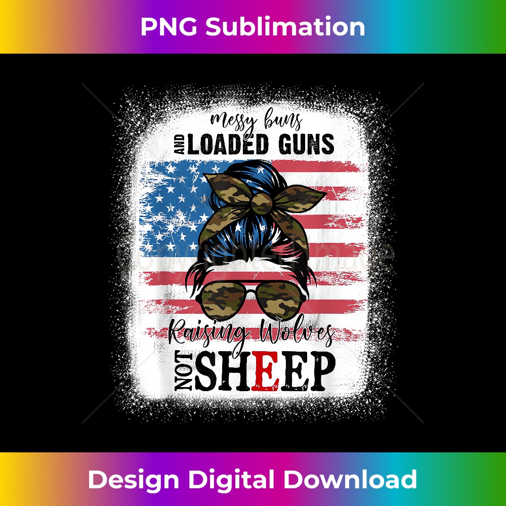 US Flag Messy Buns And Loaded G-uns Raising Wolves Not Sheep | Inspire ...