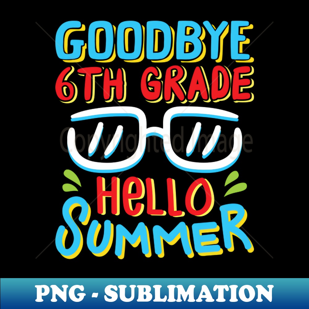 Goodbye 6th Grade Hello Summer Shirt Last Day Of School Kids | Inspire ...