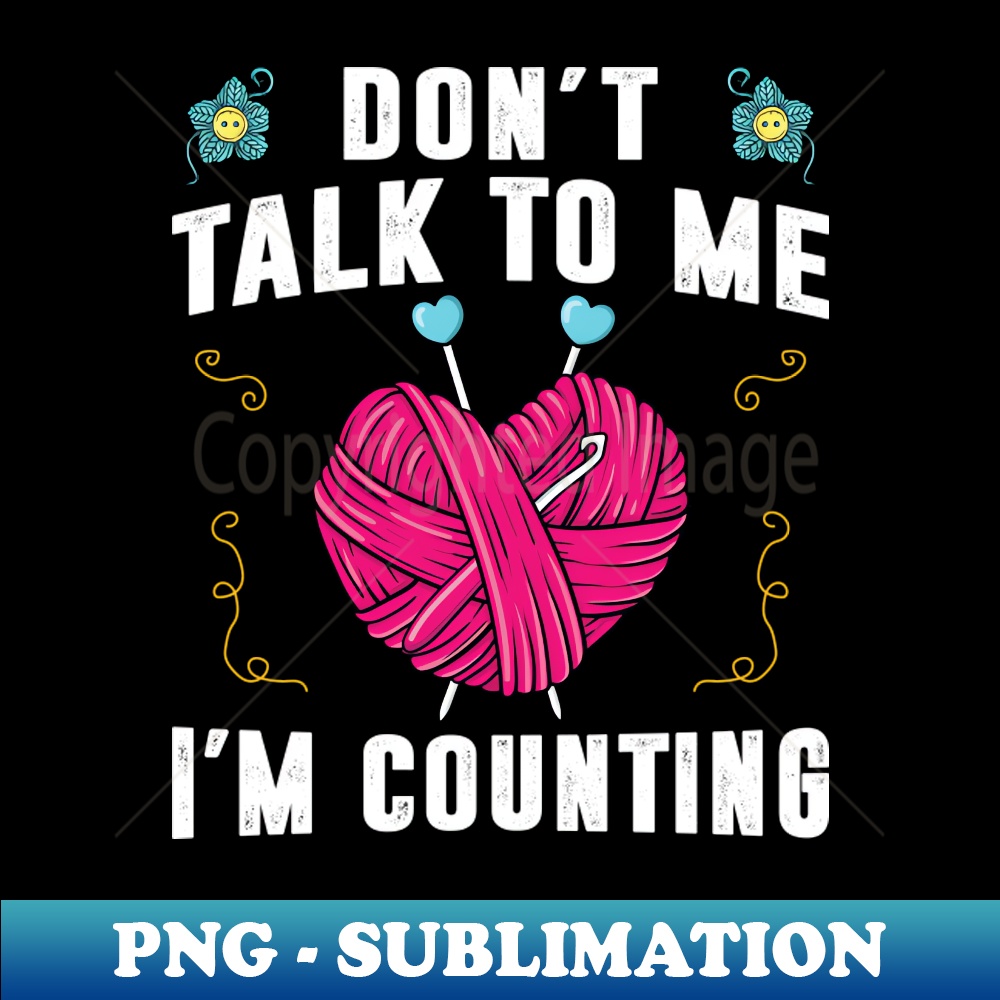 Dont Talk To Me Im Counting Crochet Shirt Funny Crocheting - | Inspire ...