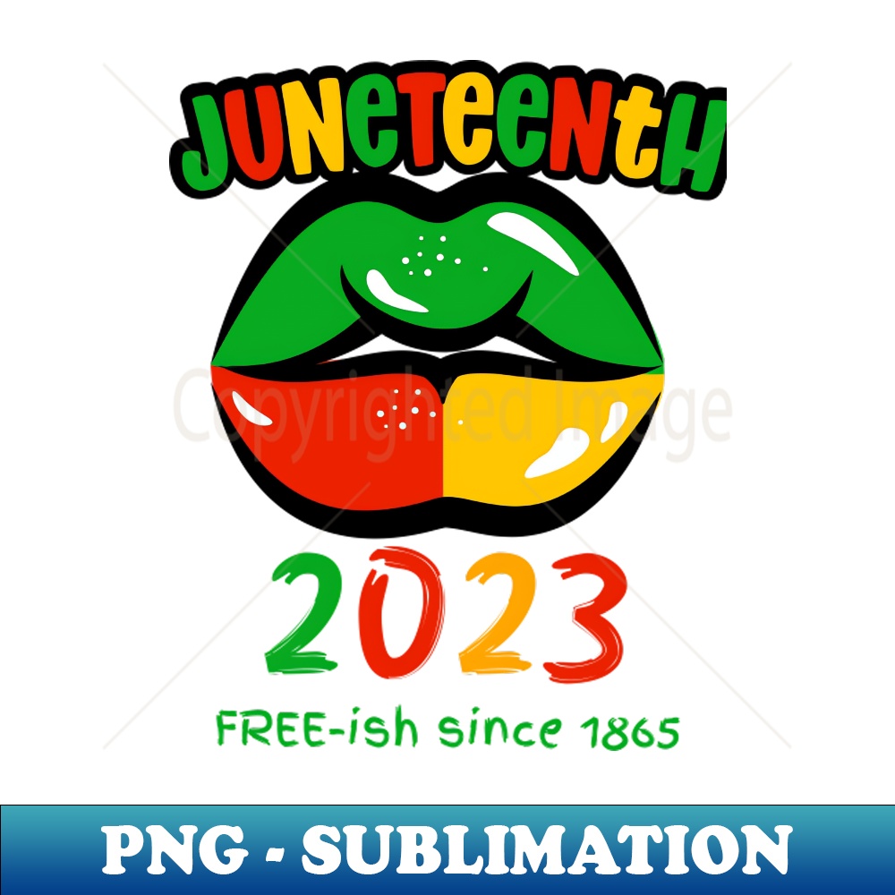 Juneteenth 2023 Free-ish since 1865 - High-Resolution PNG Su | Inspire ...