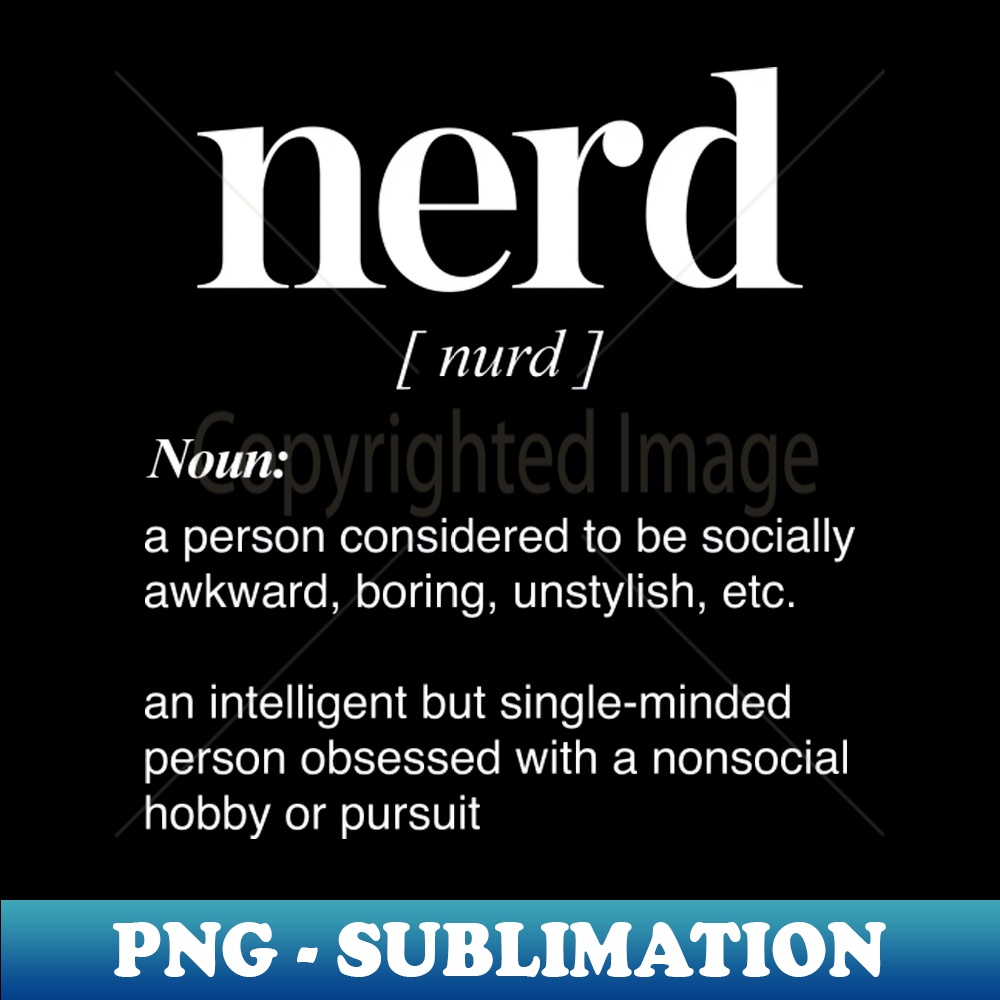 Nerd Definition Ver2 - Exclusive PNG Sublimation Download - | Inspire ...