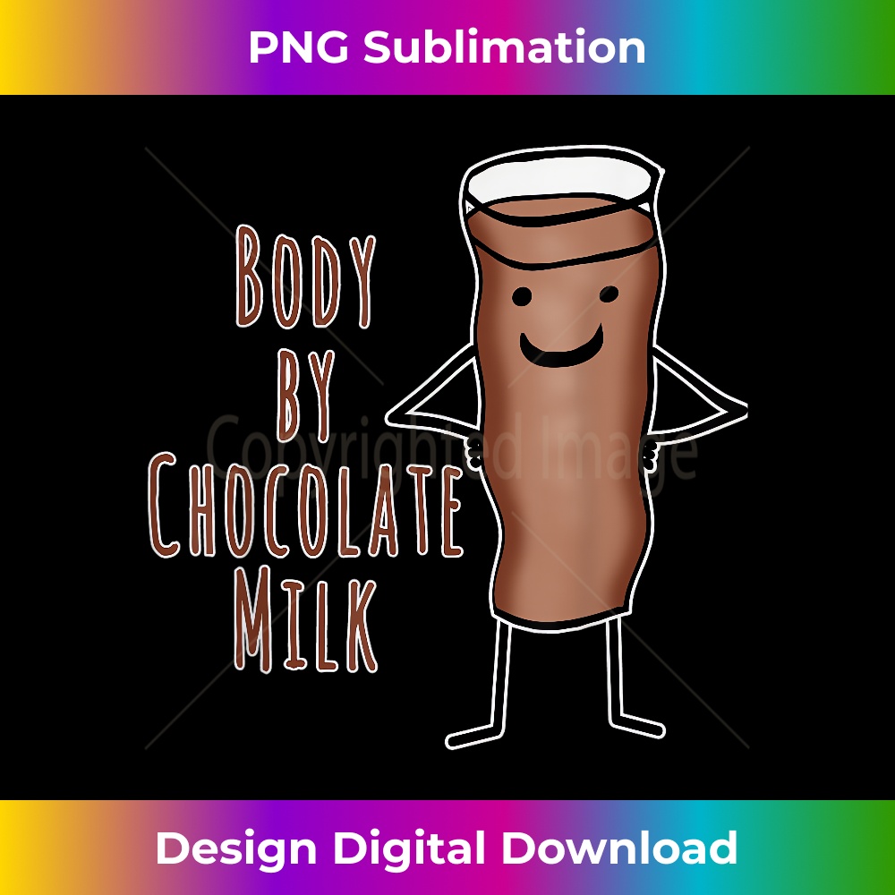 BODY BY CHOCOLATE MILK - Edgy Sublimation Digital File - Cha | Inspire ...