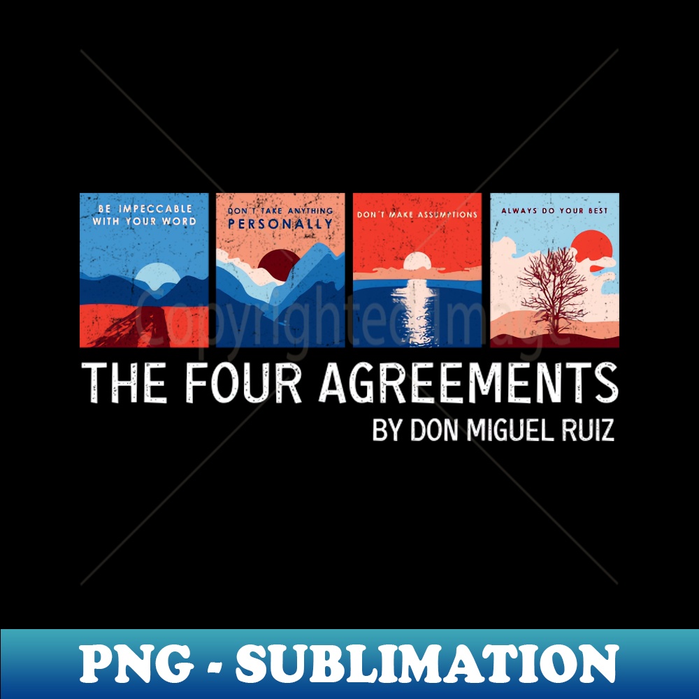 The Four Agreements - Don Miguel Ruiz - Instant Sublimation | Inspire ...