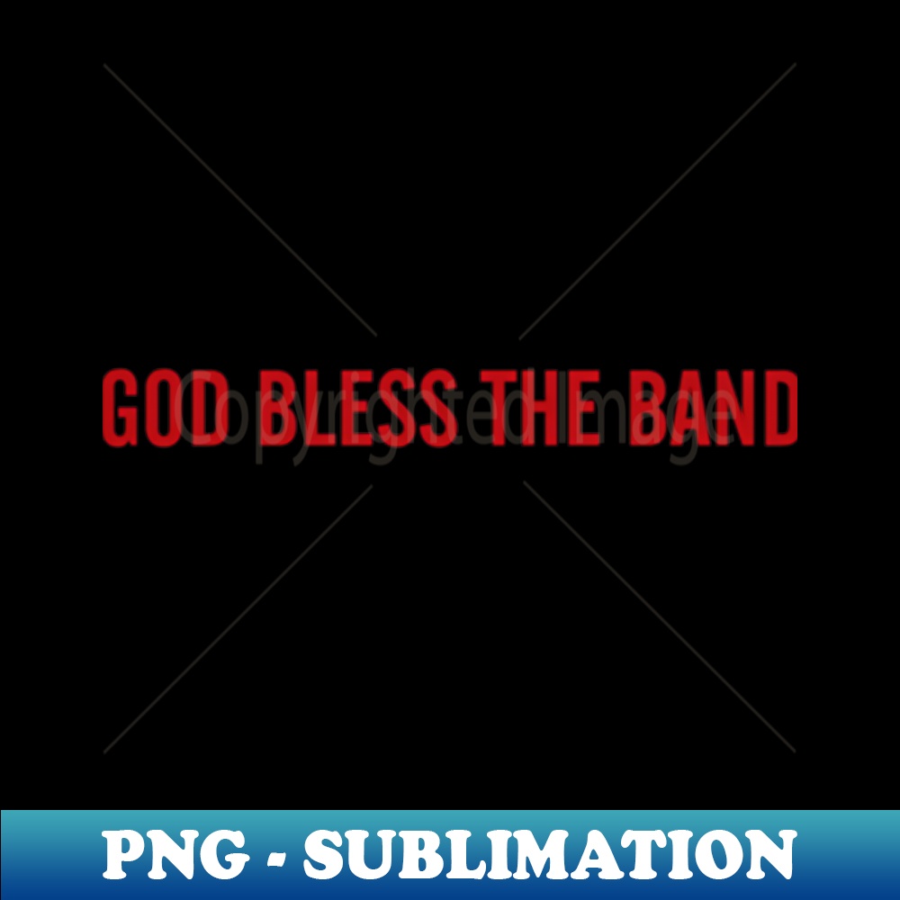 god bless the band - Stylish Sublimation Digital Download - - Inspire ...