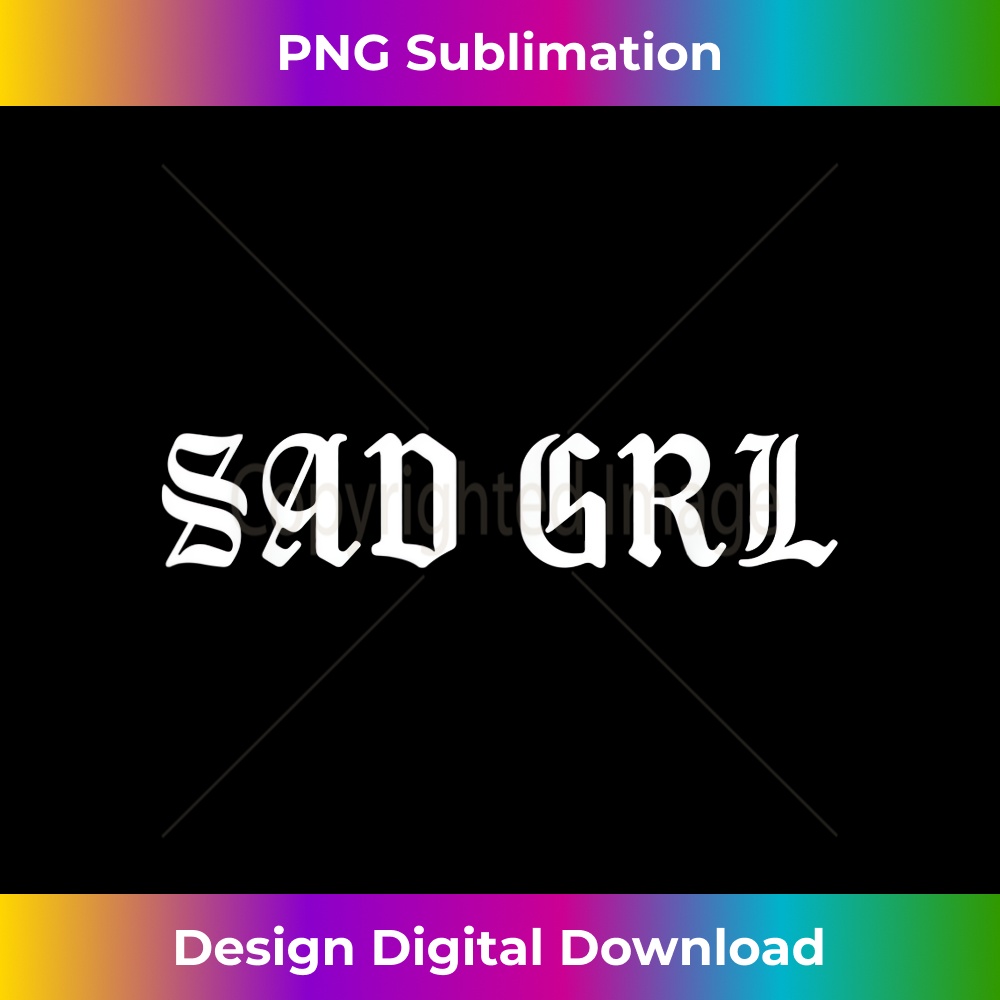 Sad Grl Fierce Font Goth Punk Emo Shirt - Timeless PNG Subli | Inspire ...