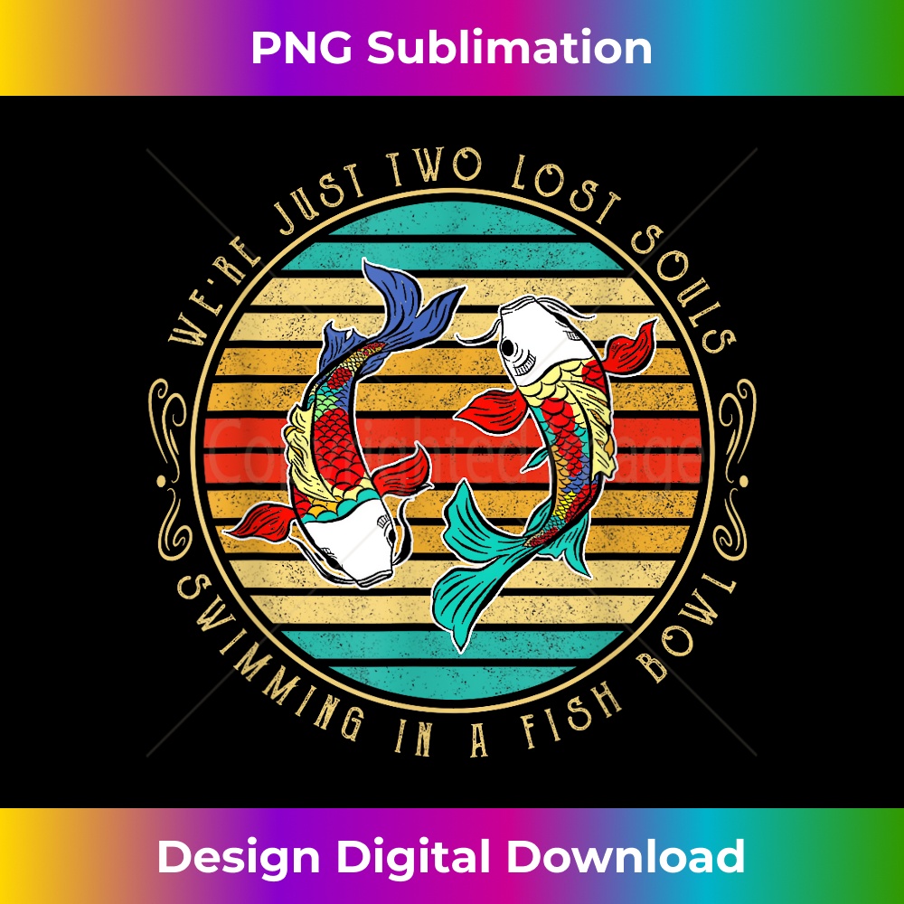 We're just two lost soul swimming in a fish bowl Hippie Fish | Inspire ...