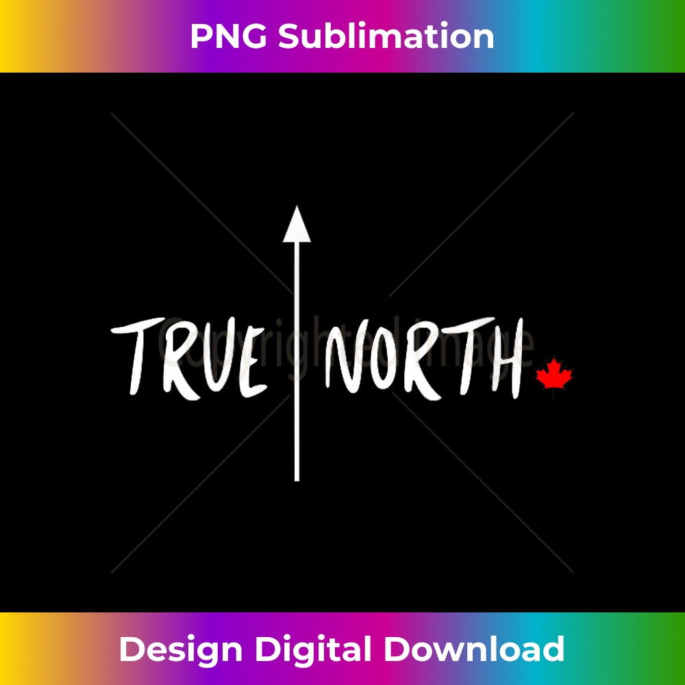 True North CanadaCanadian Inspired - Crafted Sublimation Dig | Inspire Uplift