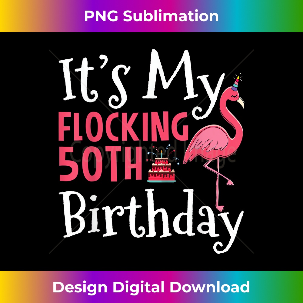 Flamingo 50th Birthday It's My Flocking Birthday - Artisanal | Inspire ...