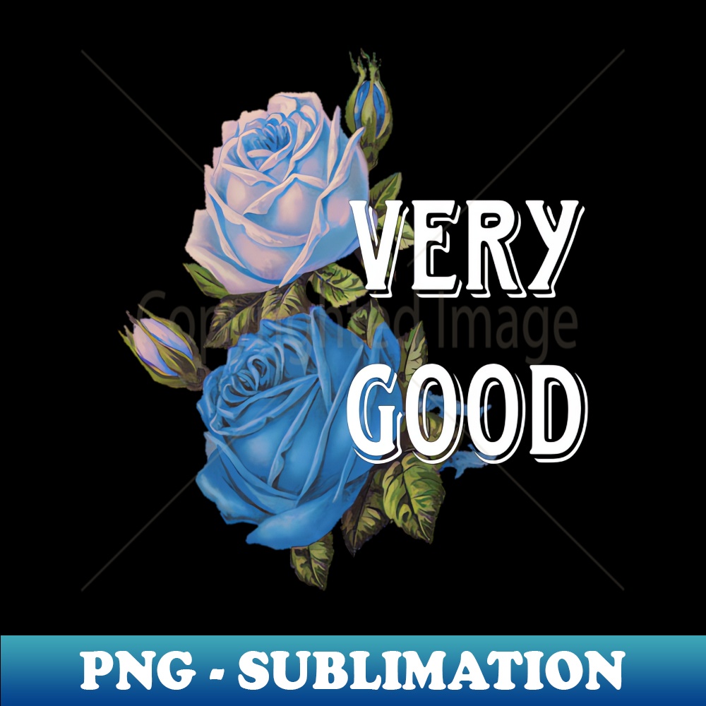 Very good - Instant PNG Sublimation Download - Enhance Your | Inspire ...