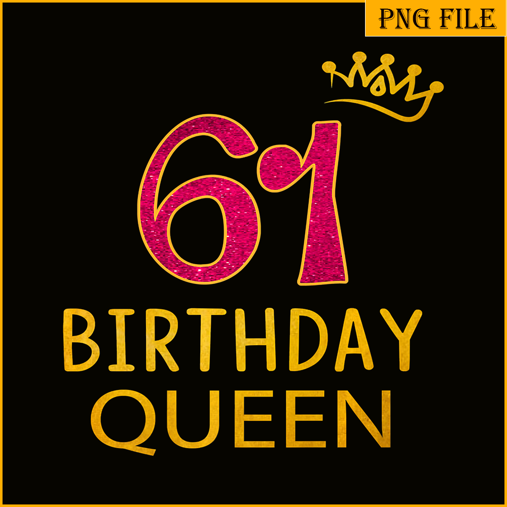 61 Birthday Queen PNG, Happy Birthday PNG, Birthday Queen PN - Inspire ...