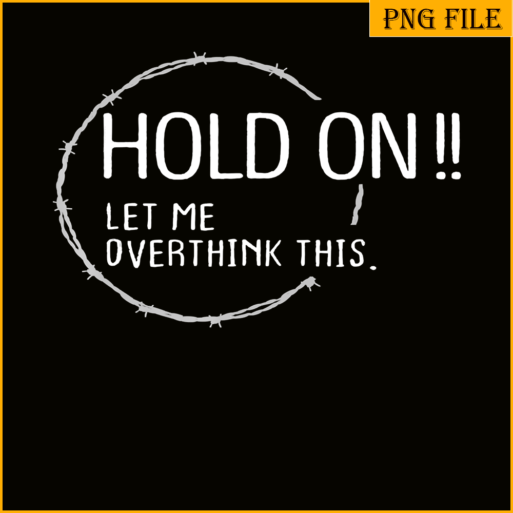 Queen Overthink PNG, Let Me Overthink This PNG, Quotes PNG | Inspire Uplift