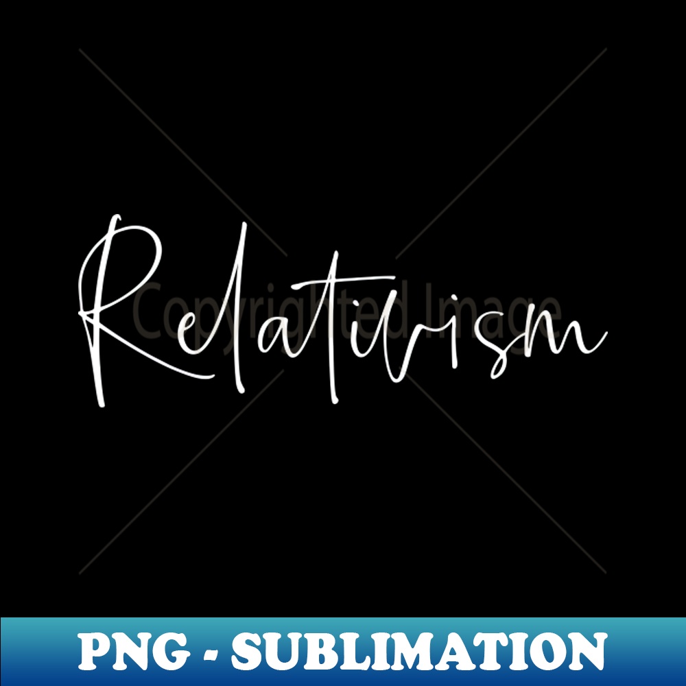Relativism Philosophy Sociology - High-Resolution PNG Sublim | Inspire ...
