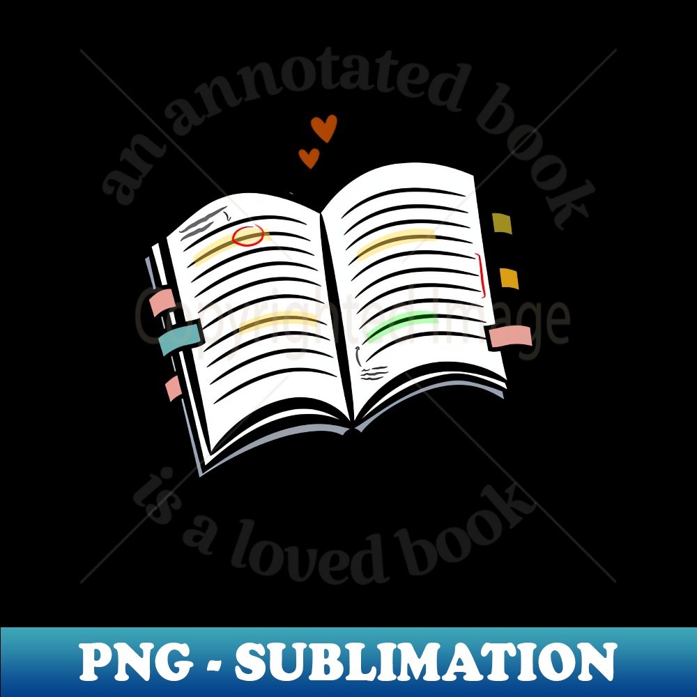 an annotated book is a loved book - PNG Transparent Sublimat | Inspire ...