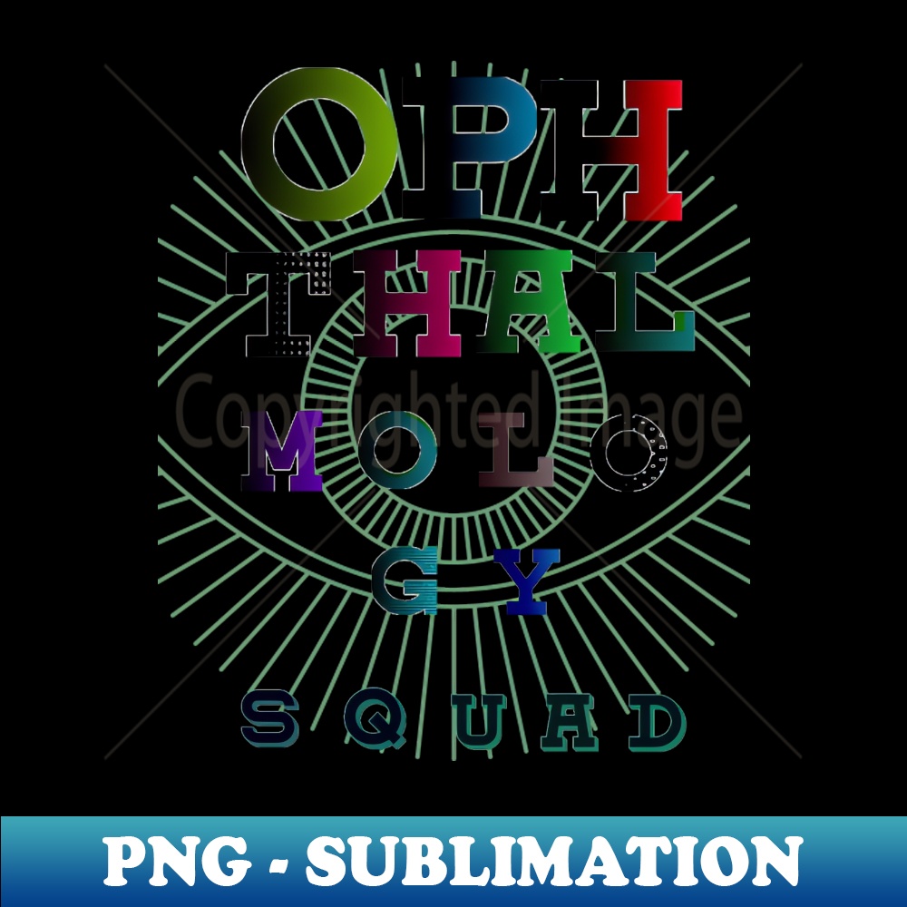 OPHTHALMOLOGY SQUAD colorful fonts - Premium PNG Sublimation | Inspire ...