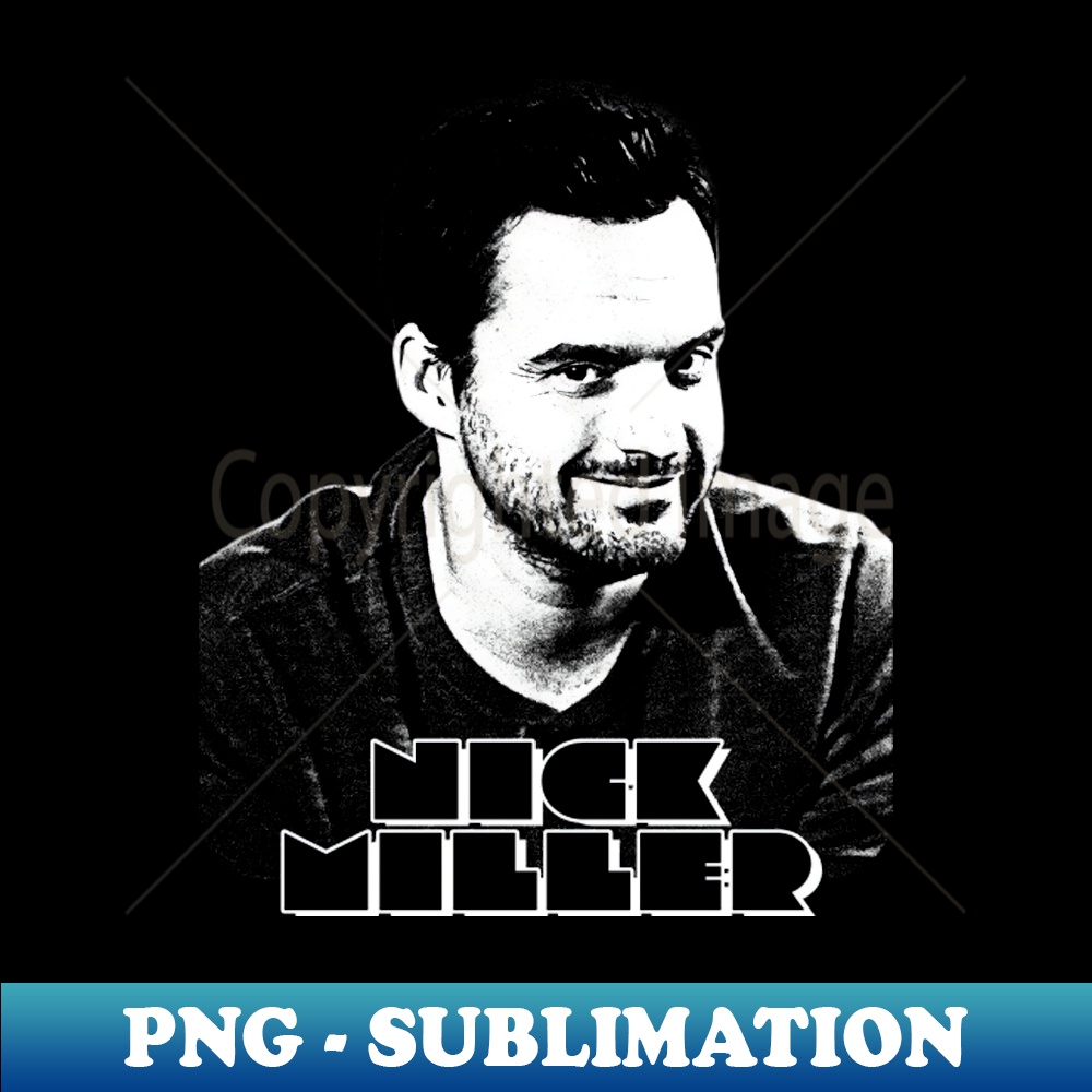 Nick Miller - High-Quality PNG Sublimation Download - Unleas | Inspire Uplift