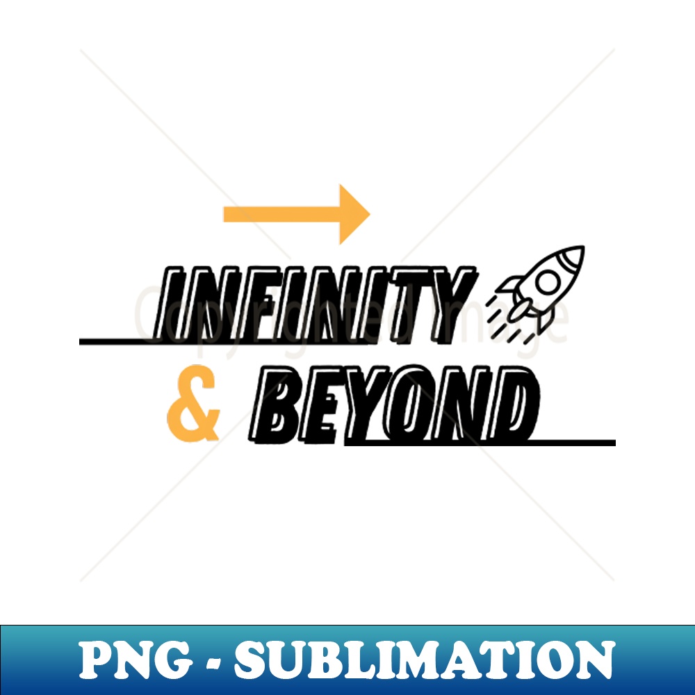 To Infinity and Beyond - PNG Transparent Sublimation Design | Inspire ...