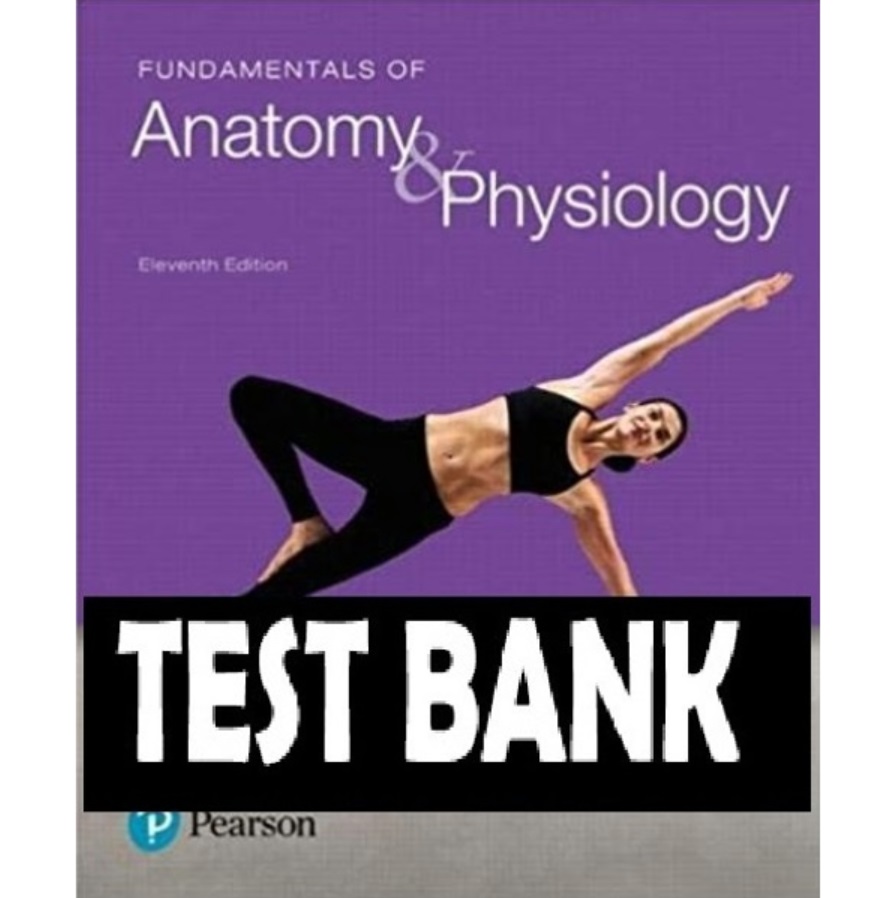 Test Bank for Fundamentals of Anatomy and Physiology by Fred | Inspire ...