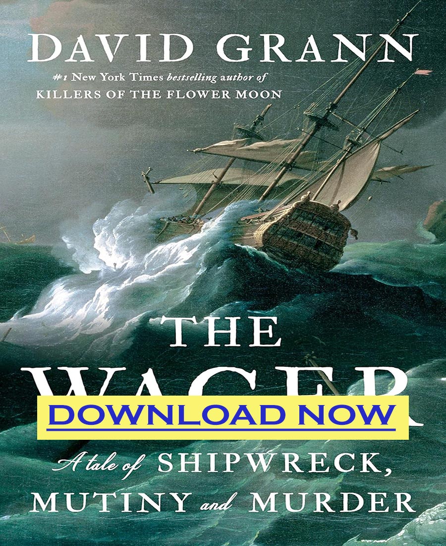 The Wager A Tale of Shipwreck, Mutiny and Murder | Inspire Uplift