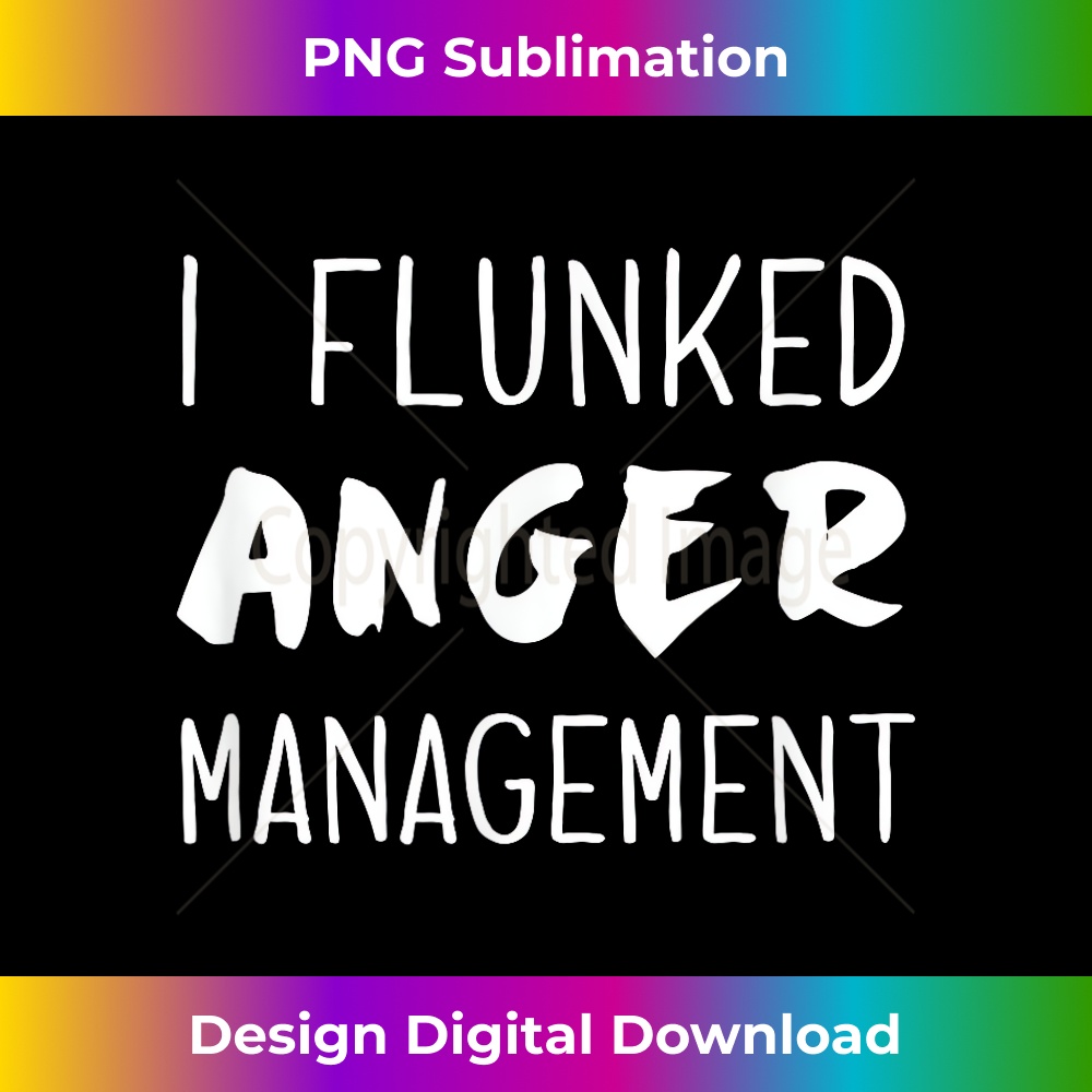 I Flunked Anger Management T-shirt Angry Funny Saying Tee - | Inspire ...