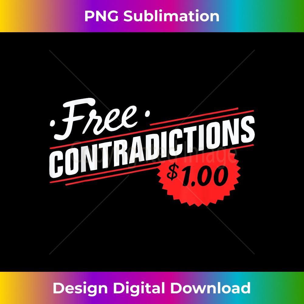 Funny T-shirt - Free Contradictions $1.00 (One Dollar) - Cla - Inspire ...