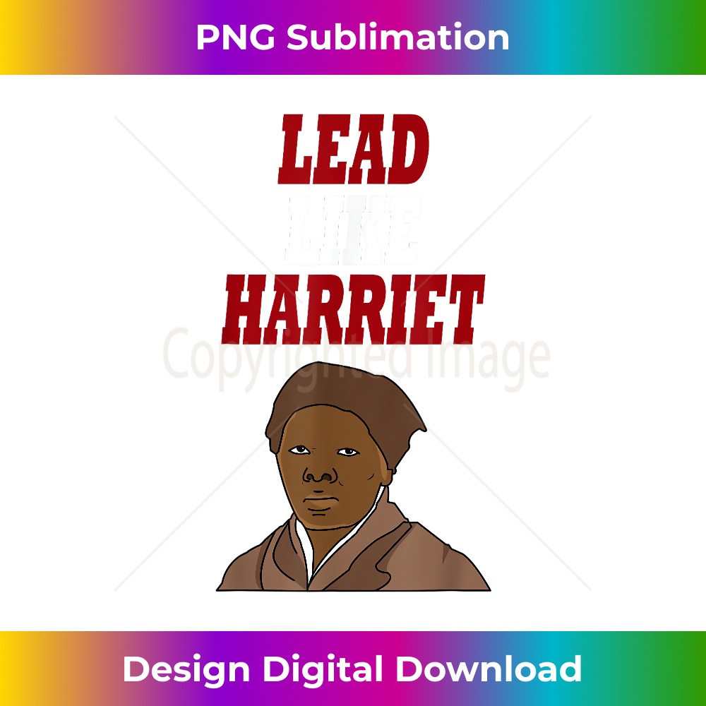 Lead Like Harriet Black Leader Cool Black History Month Gift | Inspire ...