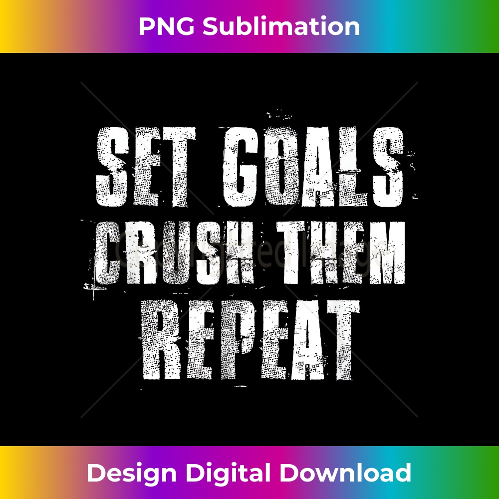 Set Goals Crush Them Repeat Motivational Workout Gym Fitness | Inspire ...