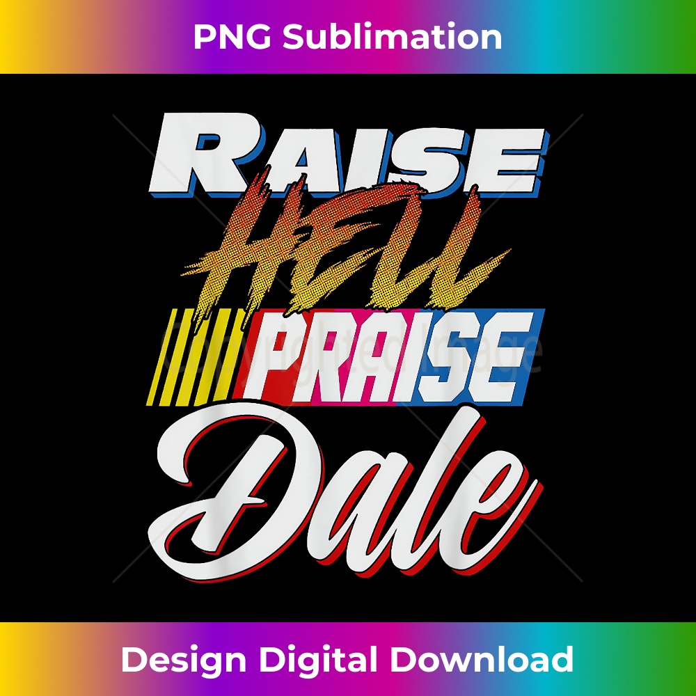 Raise Hell Praise Dale Retro Vintage - Luxe Sublimation PNG - Inspire Uplift