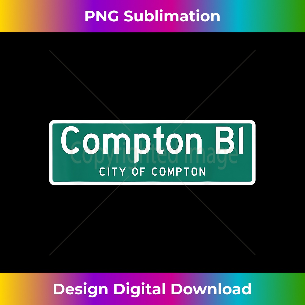 Compton - Highway Sign Hip Hop Rap - Luxe Sublimation PNG Do | Inspire ...