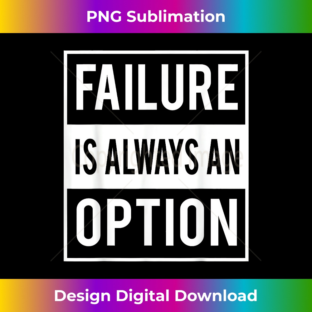Failure Is Always An Option - Funny Startups - Urban Sublima | Inspire ...