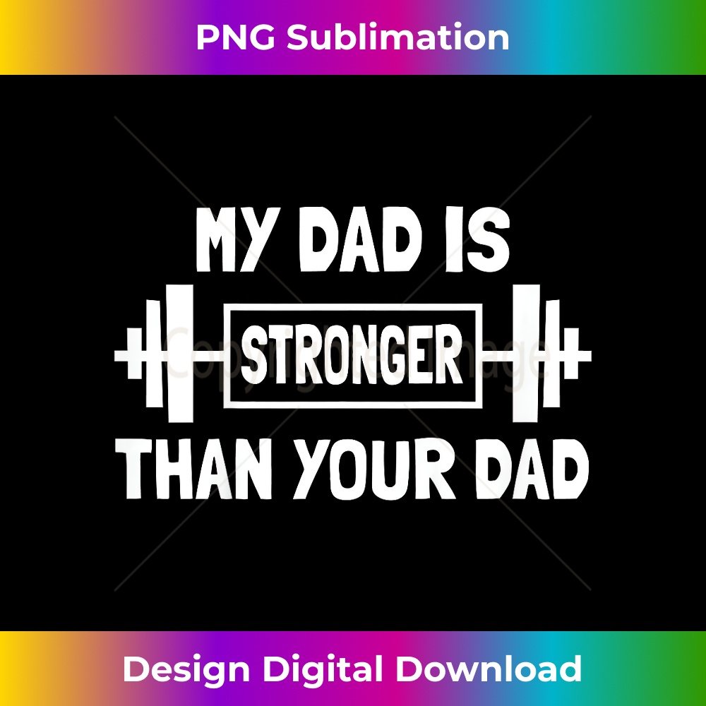 Kids Funny My Dad is stronger Than Your Dad Weight Workout G | Inspire ...
