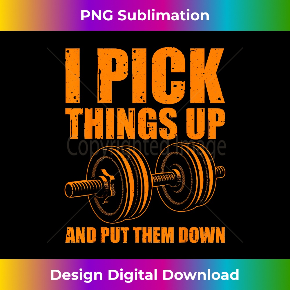 Funny I Pick Things Up Put Them Down Gift Bodybuilding Men - | Inspire ...