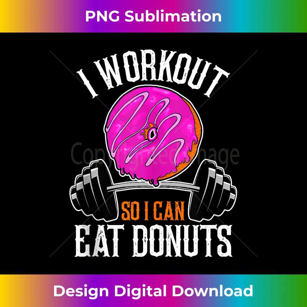 Funny Doughnut I Workout so I can Eat Donuts Fitness Gym Tan | Inspire ...