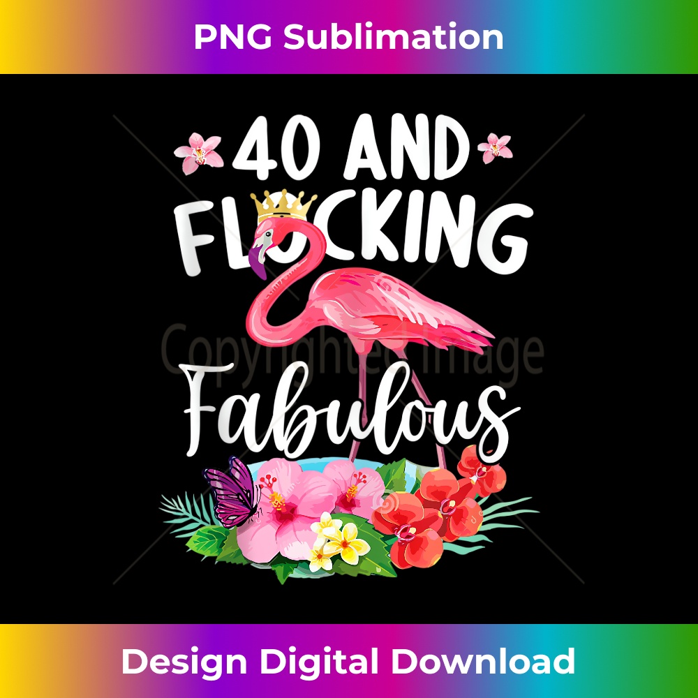 40 years old and Flocking fabulous Flamingo Girl Birthday P - Inspire ...