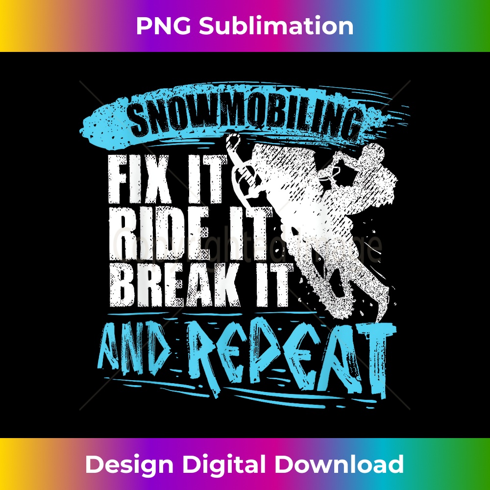 Snowmobiling Fix It Ride It Break It And Repeat Snowmobile - | Inspire ...