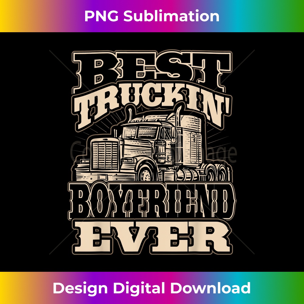 Mens Best Truckin Boyfriend Ever Funny Trucker Truck Driver | Inspire ...