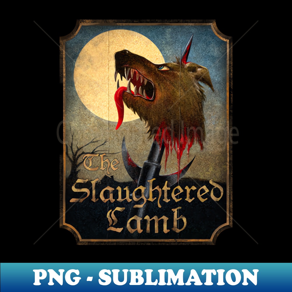 The Slaughtered Lamb - Stylish Sublimation Digital Download | Inspire ...