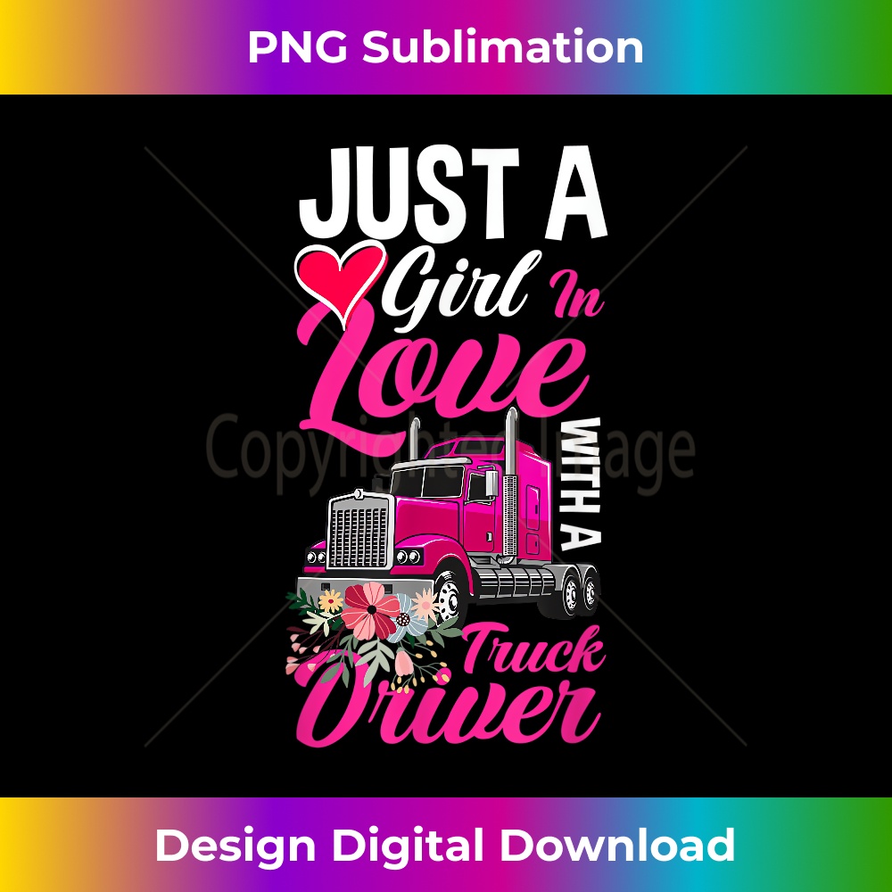Just A Girl In Love With A Truck Driver Truckere Wife - Urba | Inspire ...