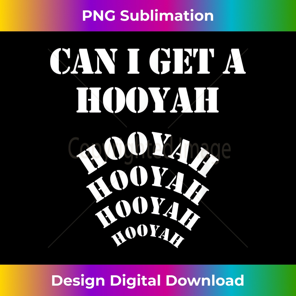 Can I get a Hooyah funny - Classic Sublimation PNG File - Id | Inspire ...