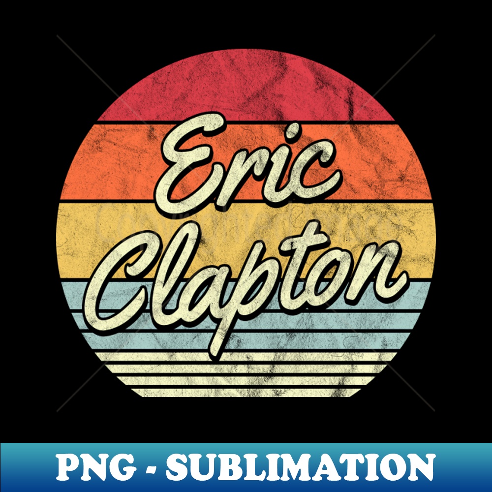 Eric Clapton Retro 70s Style Sunset - Instant PNG Sublimatio - Inspire ...