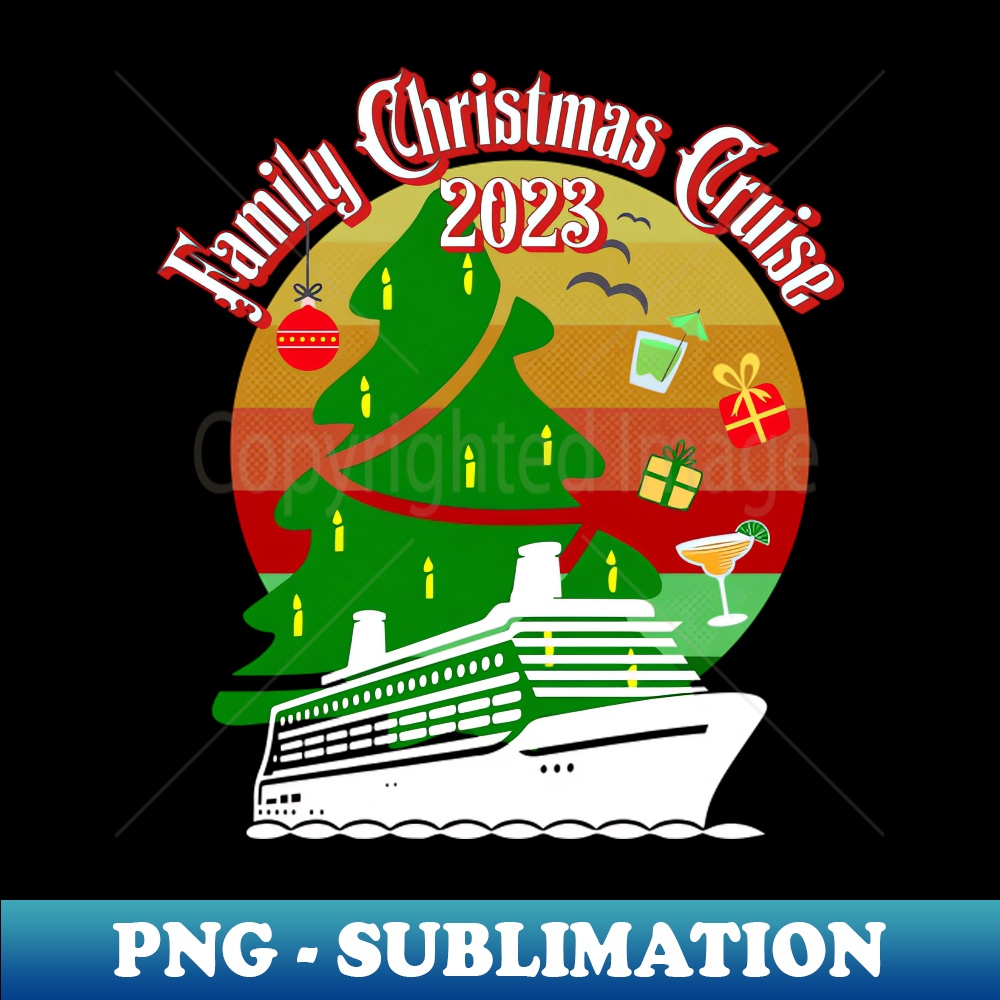 Family Christmas Cruise 2023 - PNG Transparent Sublimation D - Inspire ...