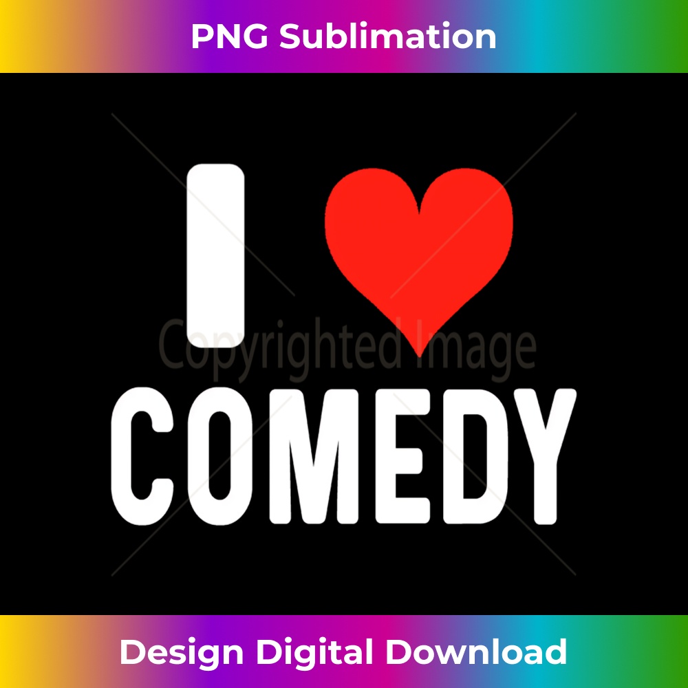 I Love Comedy - Heart - Comedian Comedic Show Stand Up Jokes | Inspire ...
