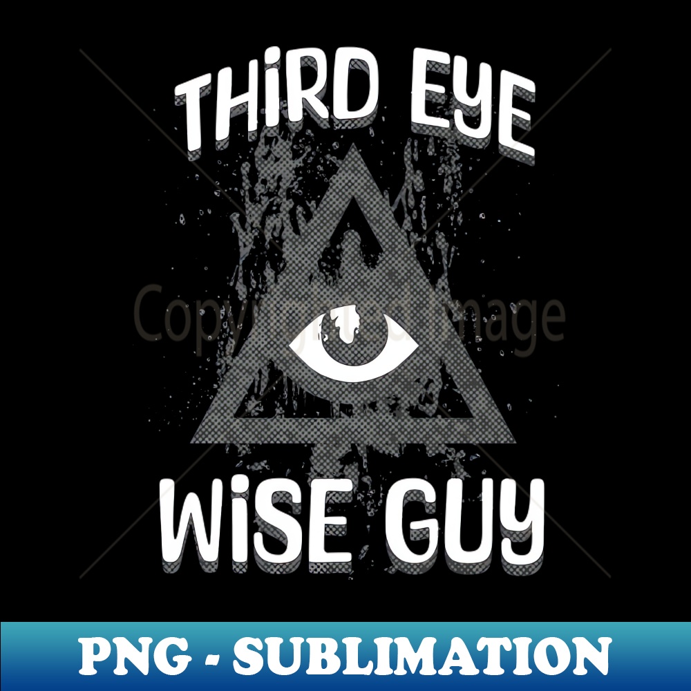 Third Eye Wise Guy - High-Resolution PNG Sublimation File - | Inspire ...
